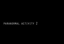 Full Trailer & Clip For Paranormal Activity 2 - HeyUGuys