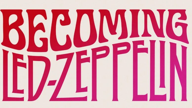 New trailer drops for music documentary 'Becoming Led Zeppelin' - HeyUGuys
