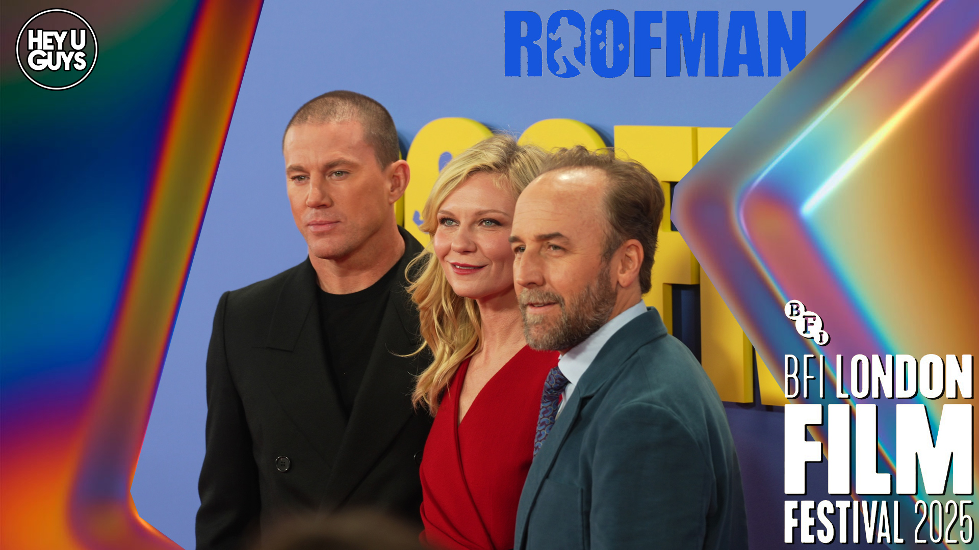 Roofman LFF Premiere Interviews: Channing Tatum, Kirsten Dunst & more on the red carpet - HeyUGuys